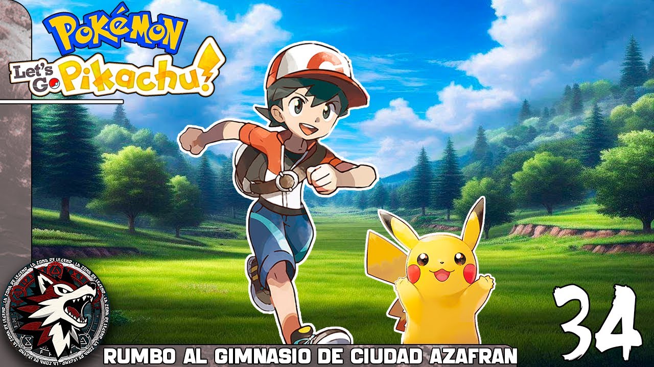 【🟢】[POKEMON LET'S GO] [34]: Ciudad Azafrán, es hora de darlo todo ...
