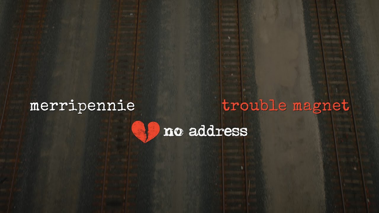 NO ADDRESS | Merripennie "Trouble Magnet" (Official Lyric Video) - YouTube