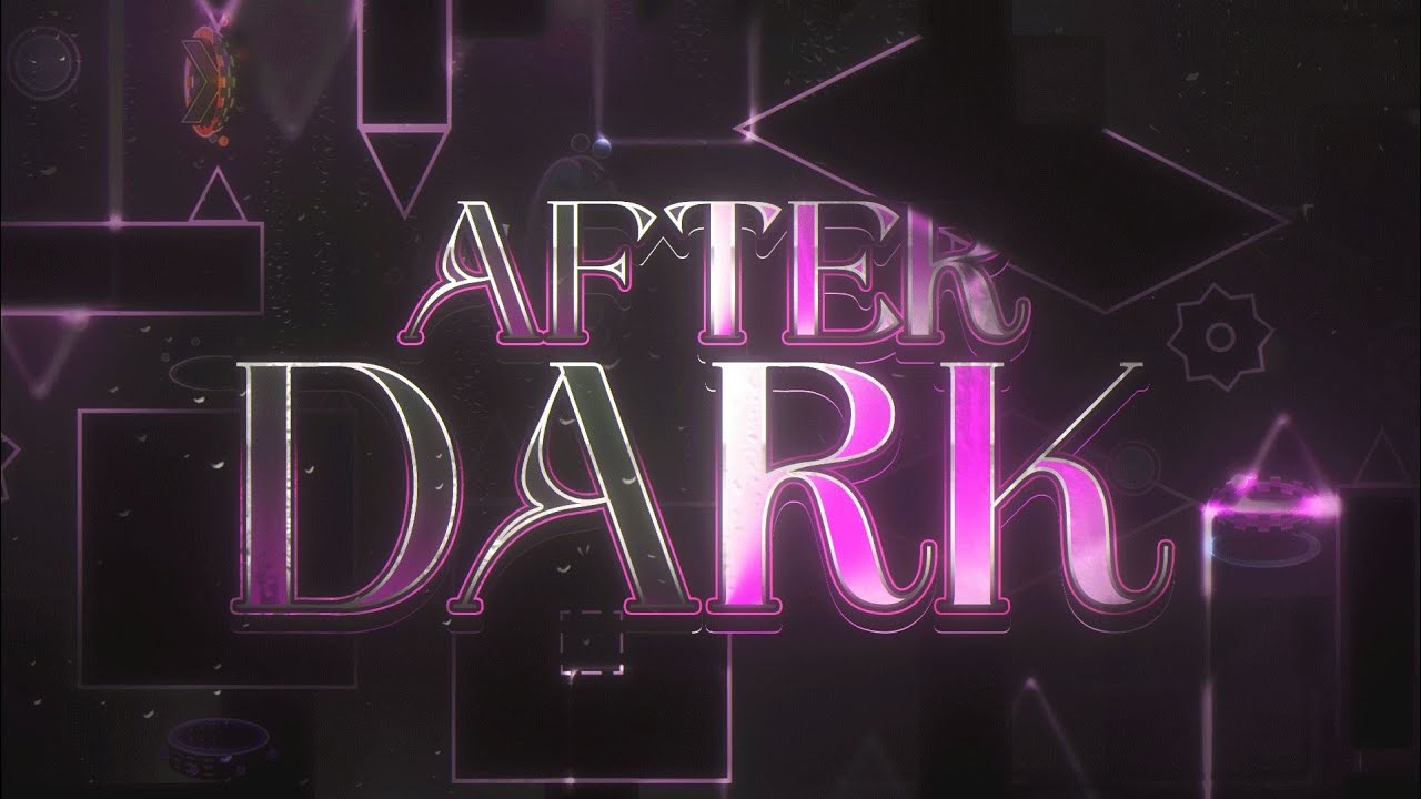 (Final Layout) AfterDark (Upcoming Insane Demon) hosted by Poison Team ...