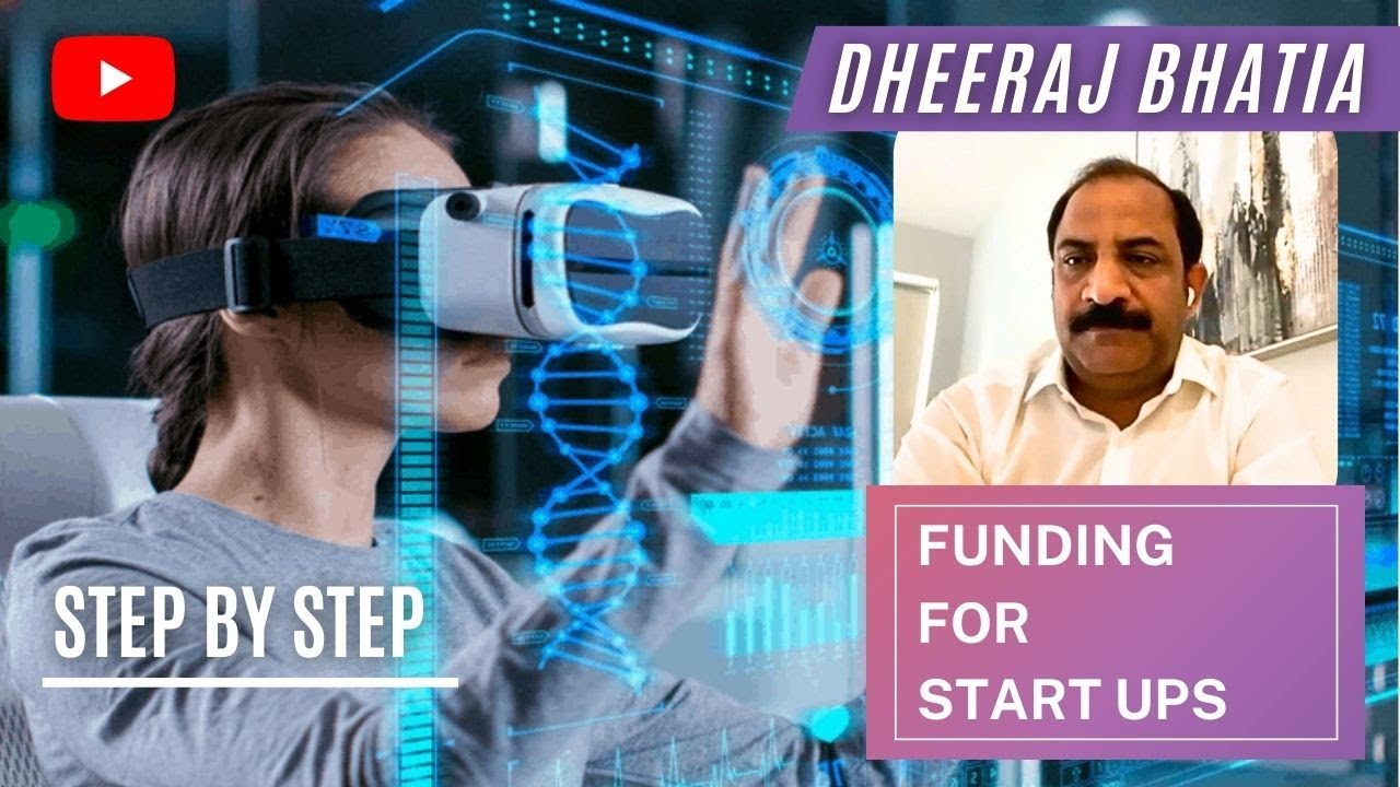 Dheeraj Bhatia | Step by Step Funding For Start Ups #funding # ...