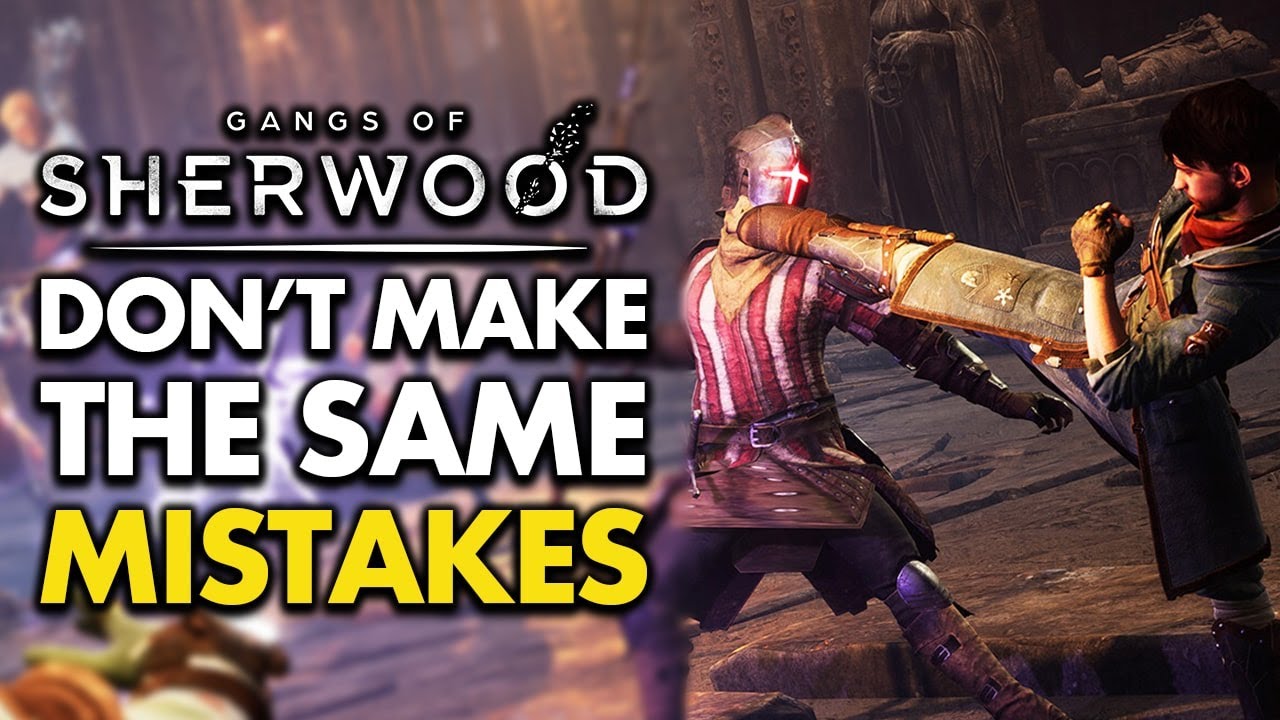 Don't Make The Same Mistakes I Did In Gangs of Sherwood (Gangs of ...