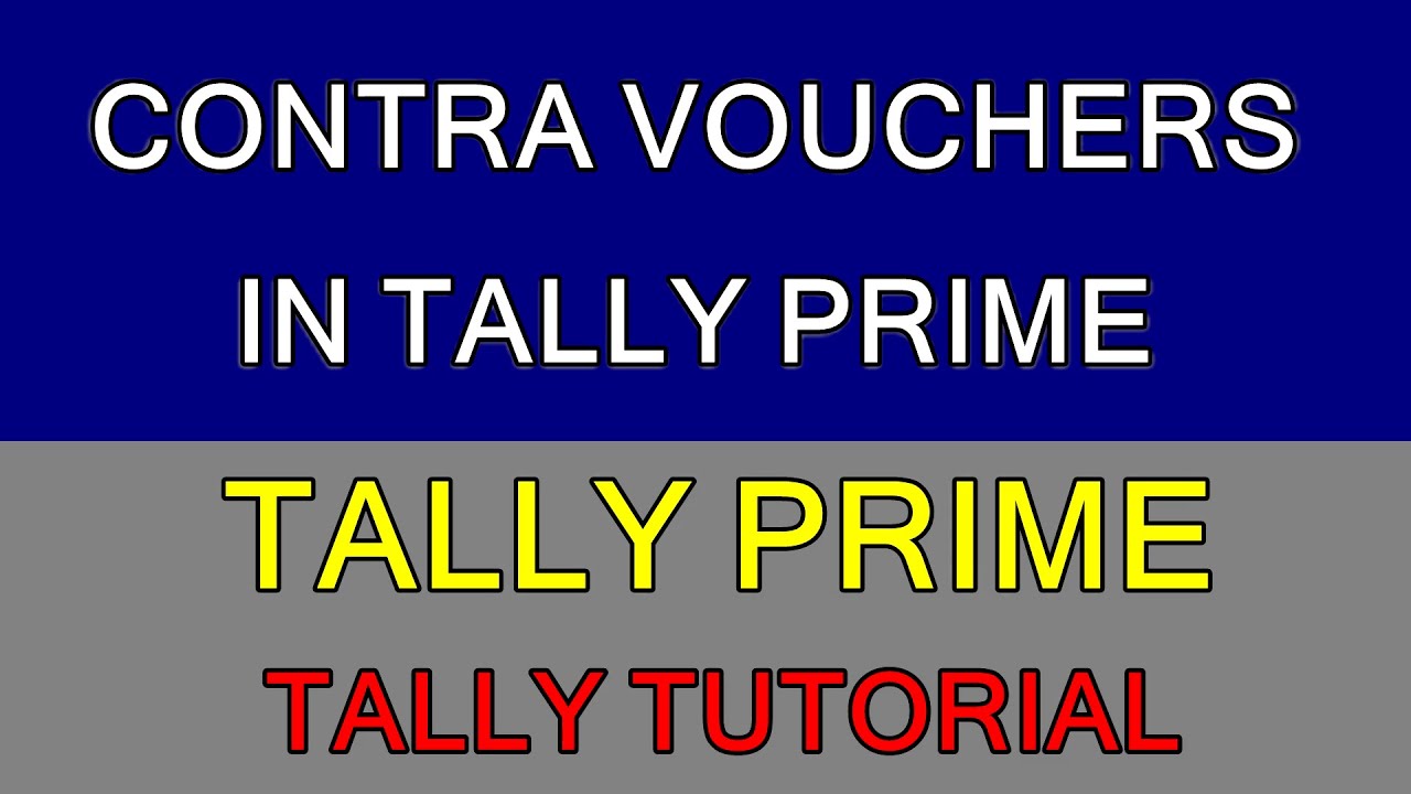 CONTRA ENTRY IN TALLY PRIME | TALLY PRIME VOUCHER ENTRY CONTRA VOUCHER ...