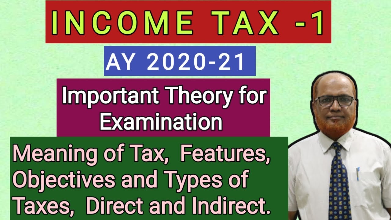 Income Tax 1 I Introduction I Meaning of Tax I Features I Objectives I ...