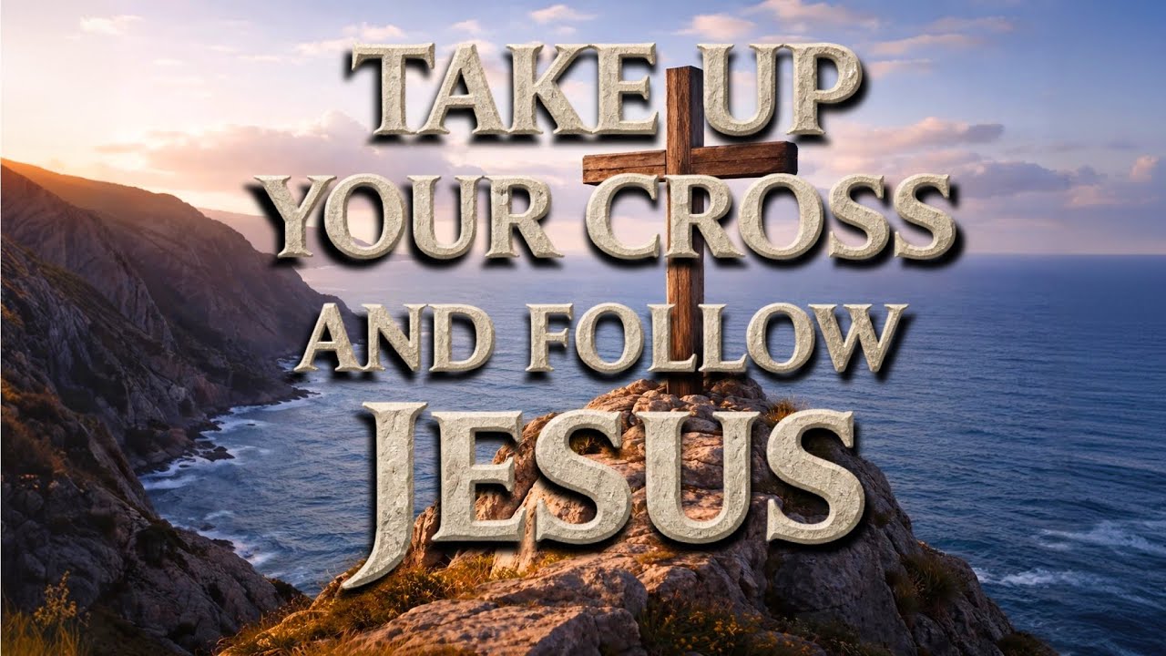 Take Up Your Cross and Follow Jesus (Matthew 10:34-39) Jan 11th - YouTube