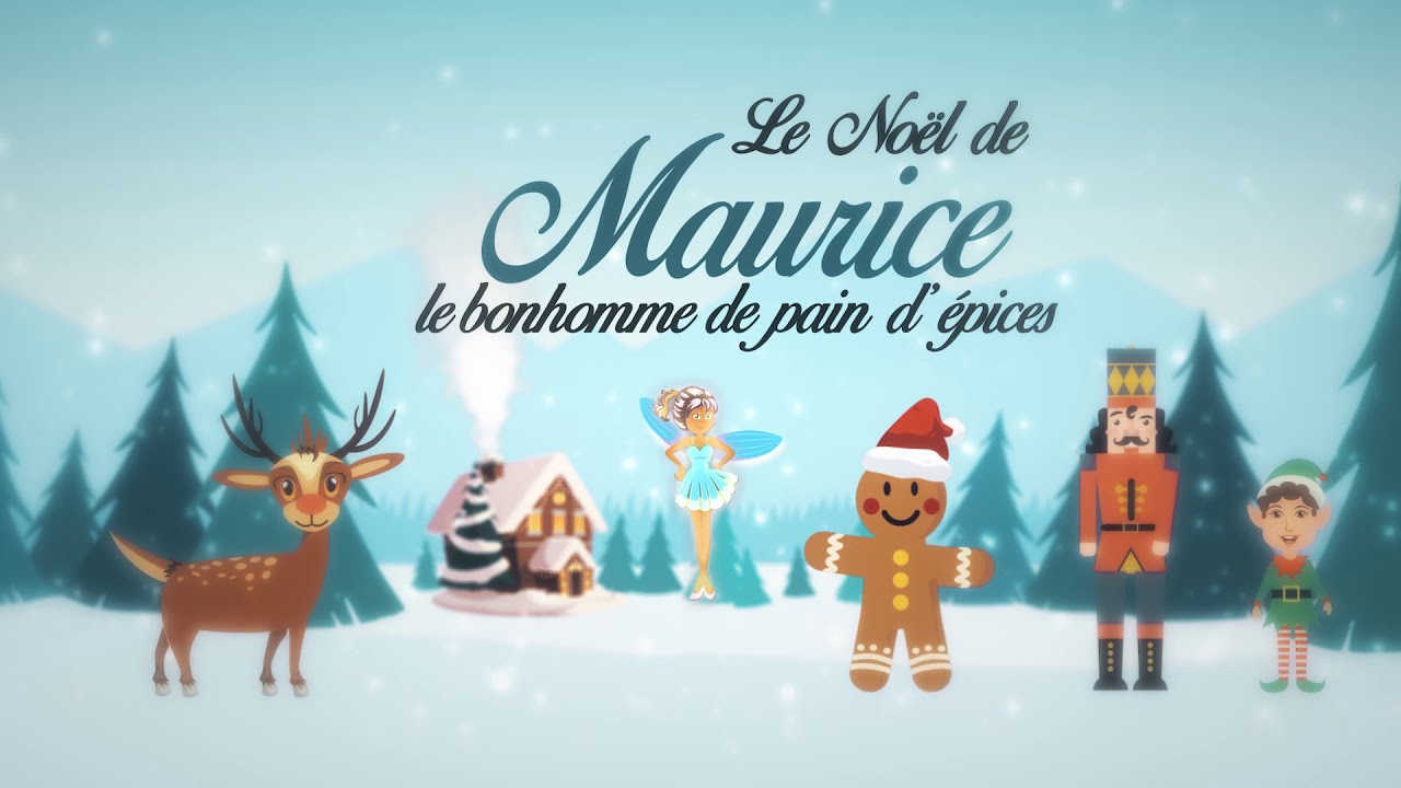 Le Noël de Maurice, le bonhomme de pain d'épices - YouTube