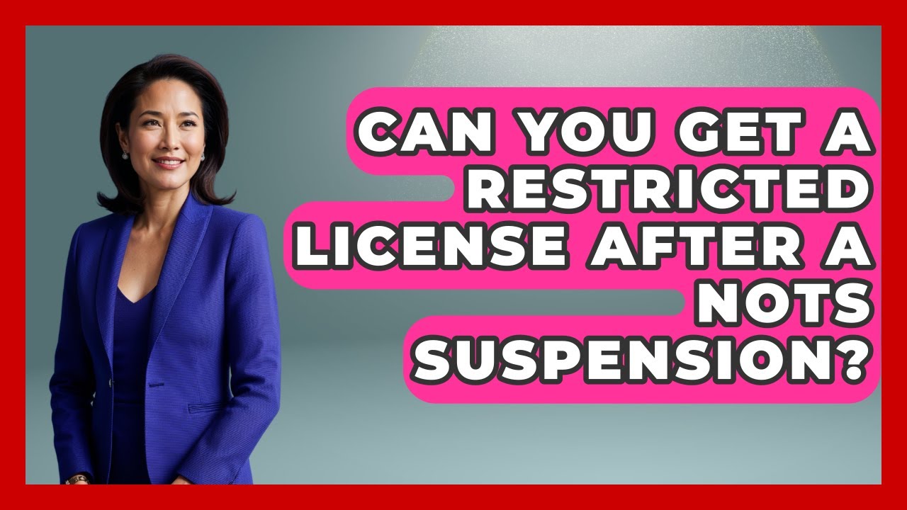 Can You Get A Restricted License After A NOTS Suspension? - Auto ...