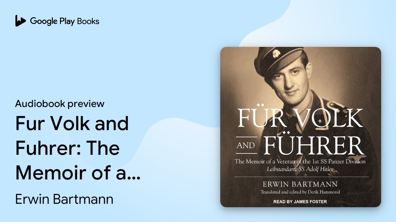 Fur Volk and Fuhrer: The Memoir of a Veteran of… by Erwin Bartmann ...