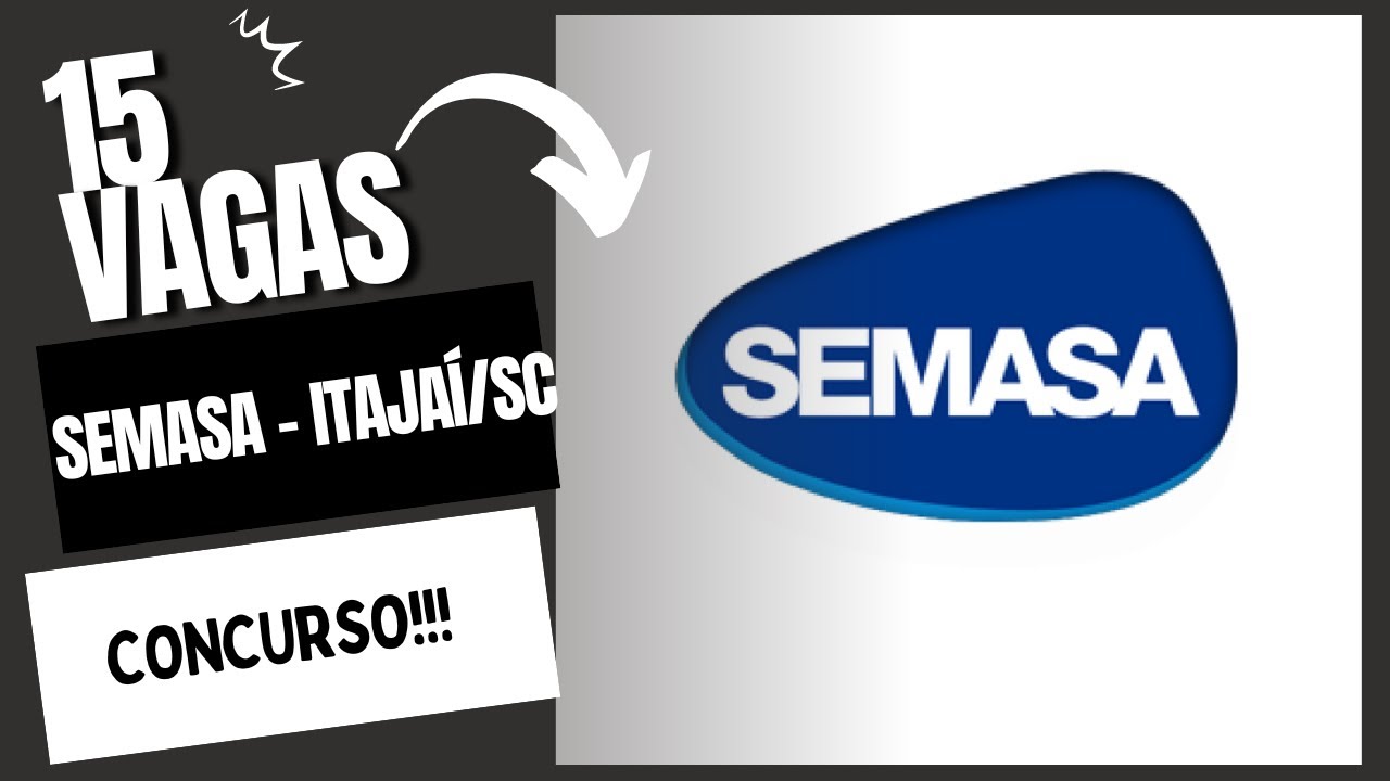 Concurso Público - Prefeitura de SEMASA ITAJAÍ/SC 15 VAGAS - YouTube
