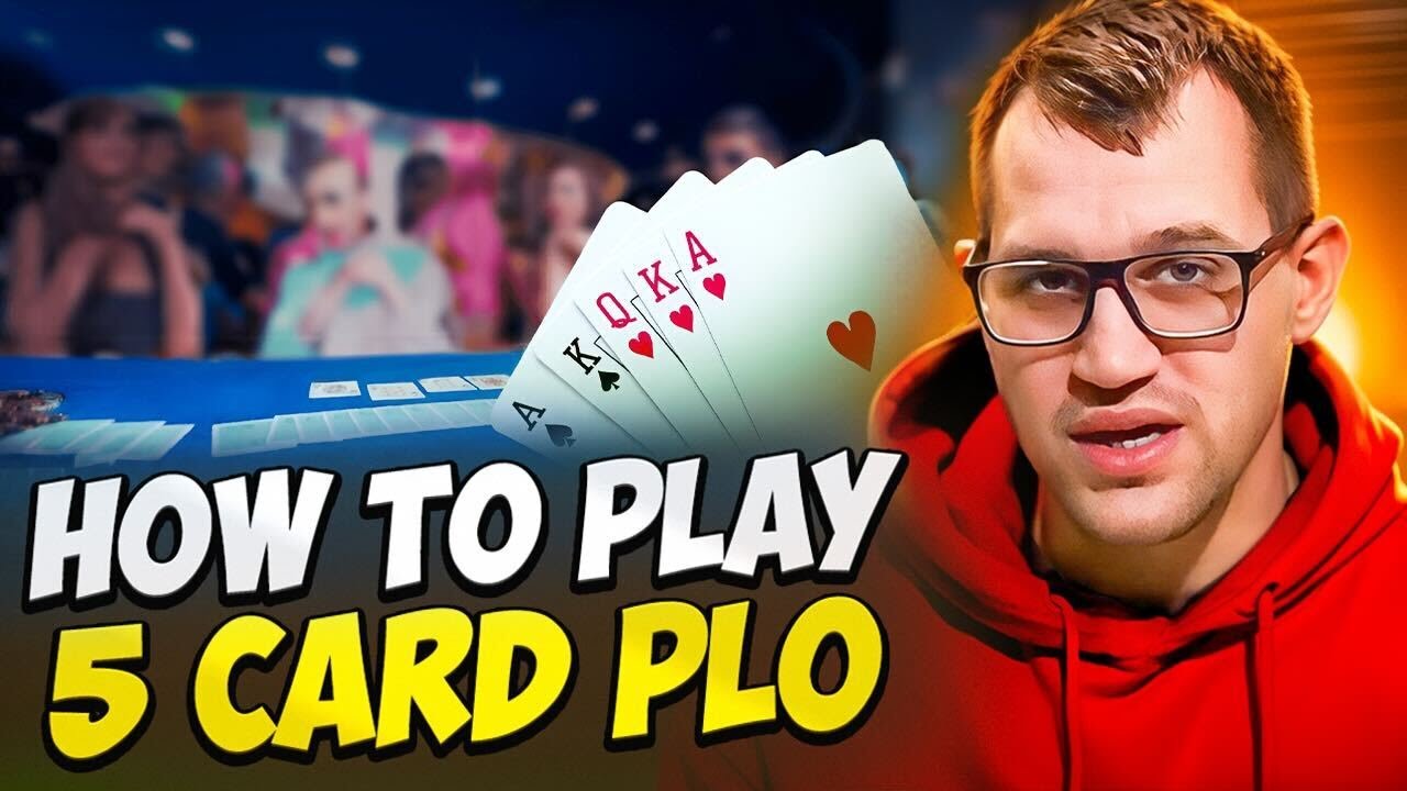 How to Play 5 Card PLO - Starting Hand Selection, PLO5 Poker Sites ...