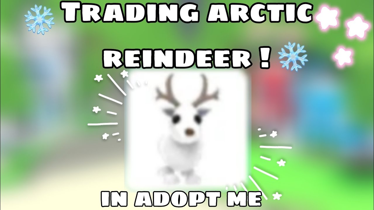 Trading *ARCTIC REINDEER* in Adopt Me! ️🦌|| #roblox #adoptme - YouTube
