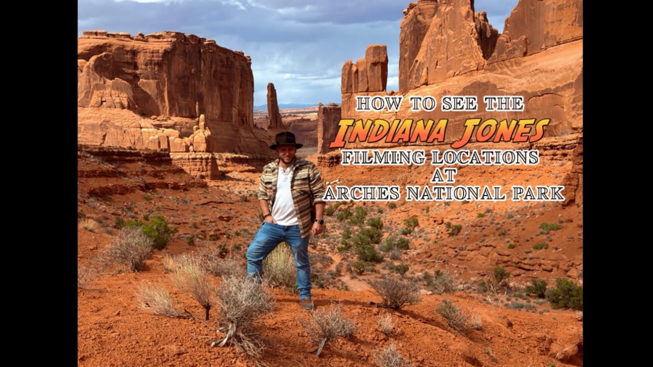 INDIANA JONES | Filming Locations in Arches National Park - YouTube