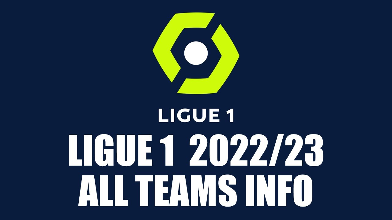 #230 LIGUE 1 2022/23 • ALL TEAMS INFO - YouTube