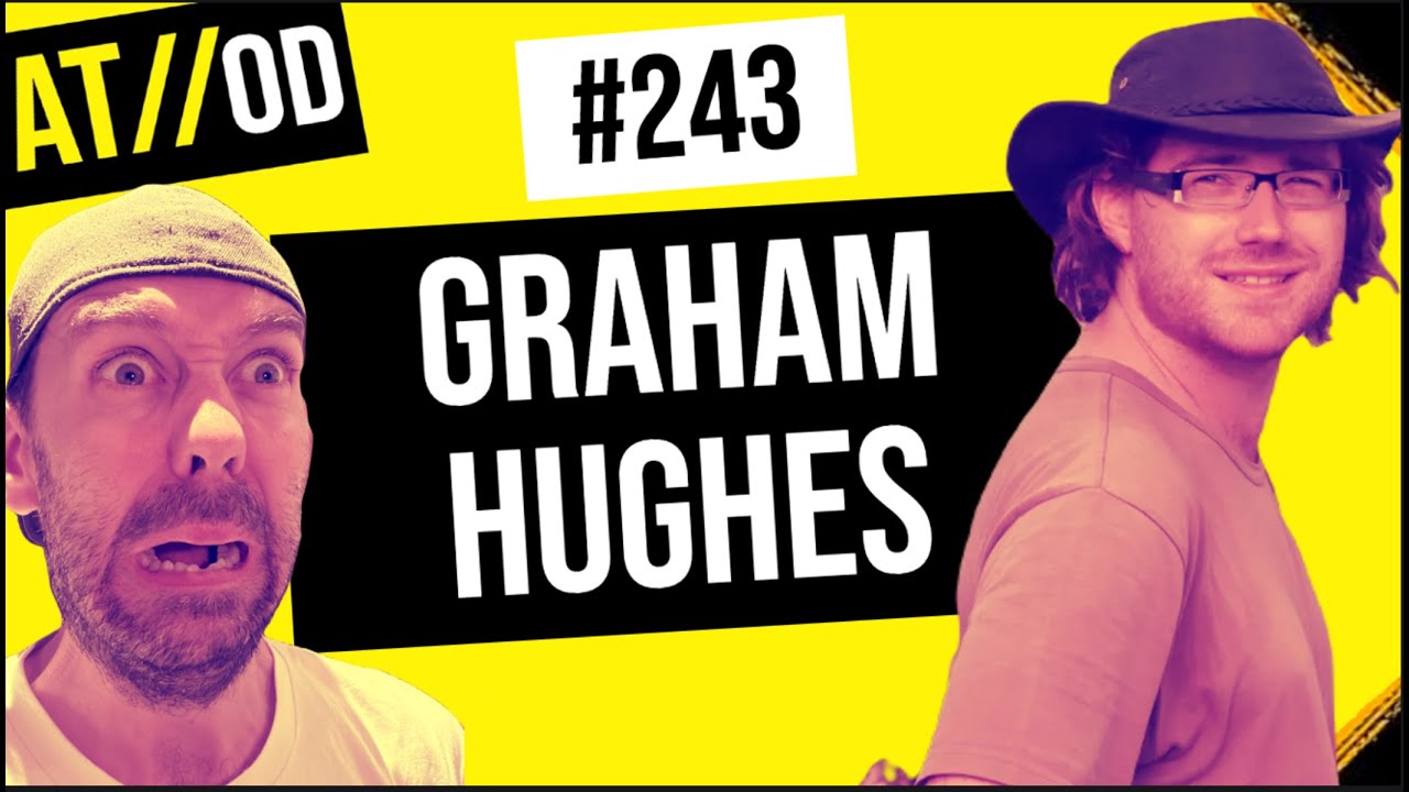 Episode 243 - Graham Hughes - YouTube