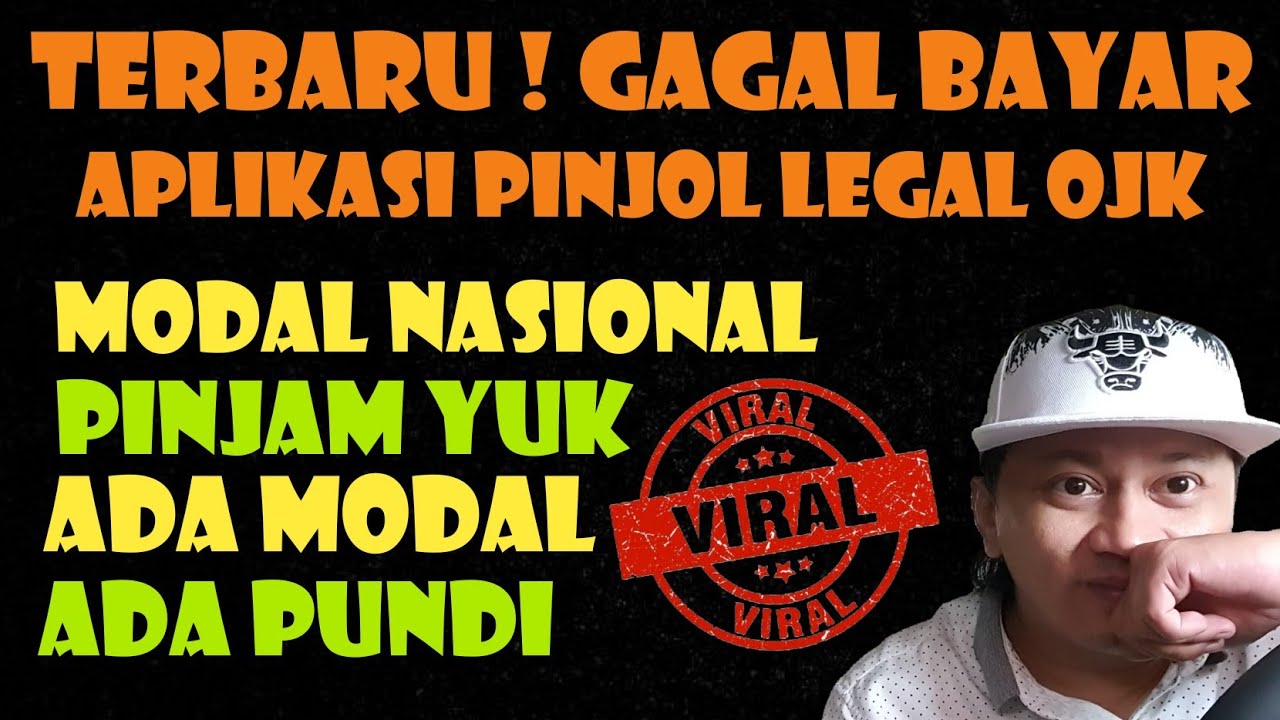 GAGAL BAYAR PINJAM YUK, MODAL NASIONAL, ADA MODAL, ADA PUNDI & ADA KAMI ...