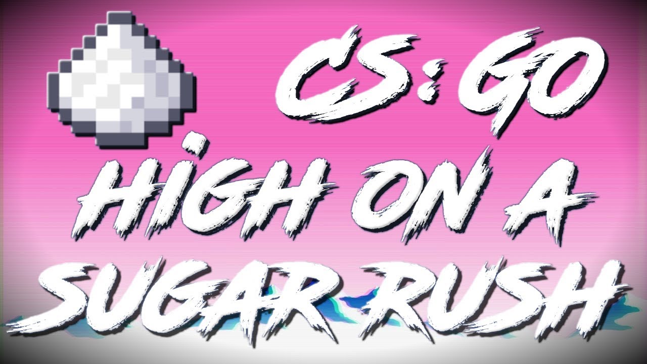CS:GO on a high sugar rush - YouTube
