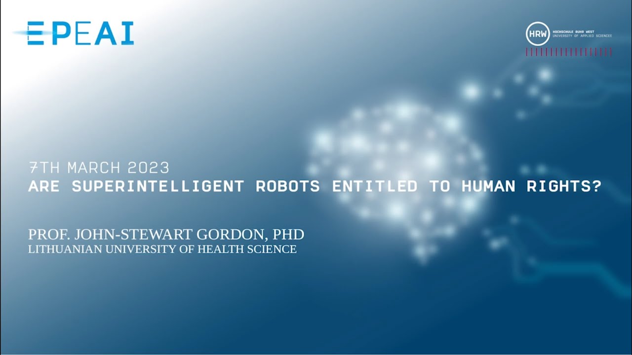 EPEAI Con.2023 Prof. John-Stewart Gordon, PhD: Are Superintelligent ...