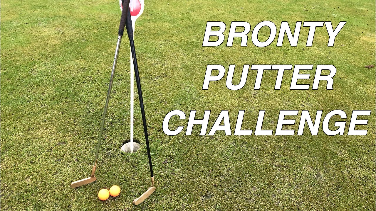 Bronty Putter Challenge - YouTube