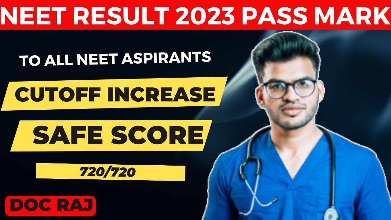 NEET RESULTS 2023 PASS MARK - CUT OFF INCREASE ?? SAFE MARK - YouTube