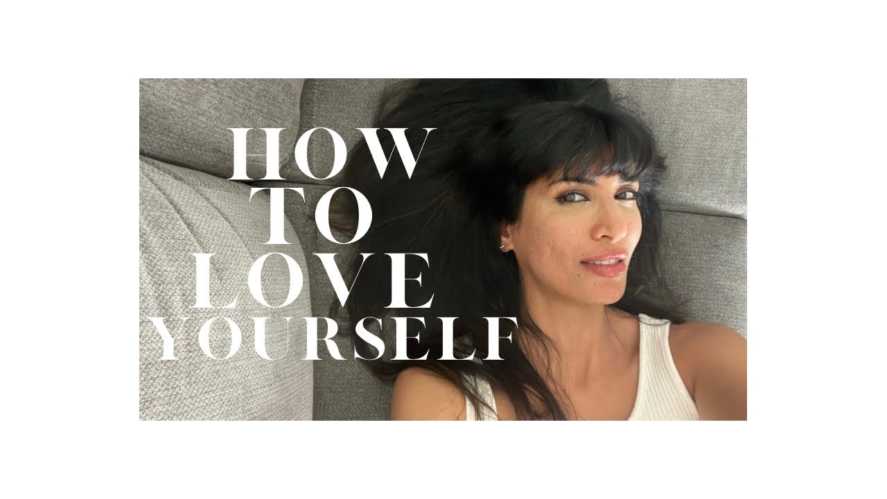 HOW TO LOVE YOURSELF | HABITES TO INCREASE SELF LOVE - YouTube