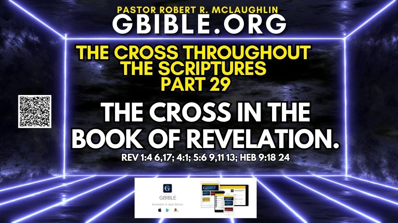 CROSS 29. THE CROSS IN THE BOOK OF REVELATION. - YouTube