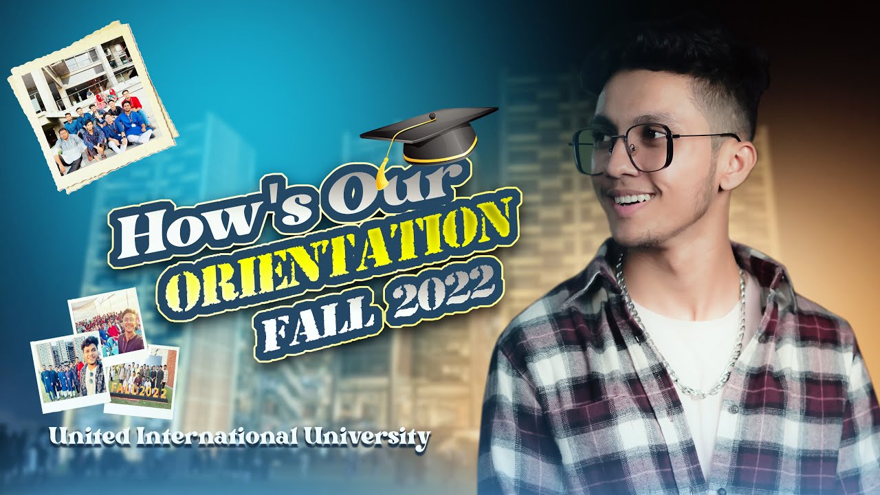 United International University - Orientation Fall 2022- Vlog - YouTube