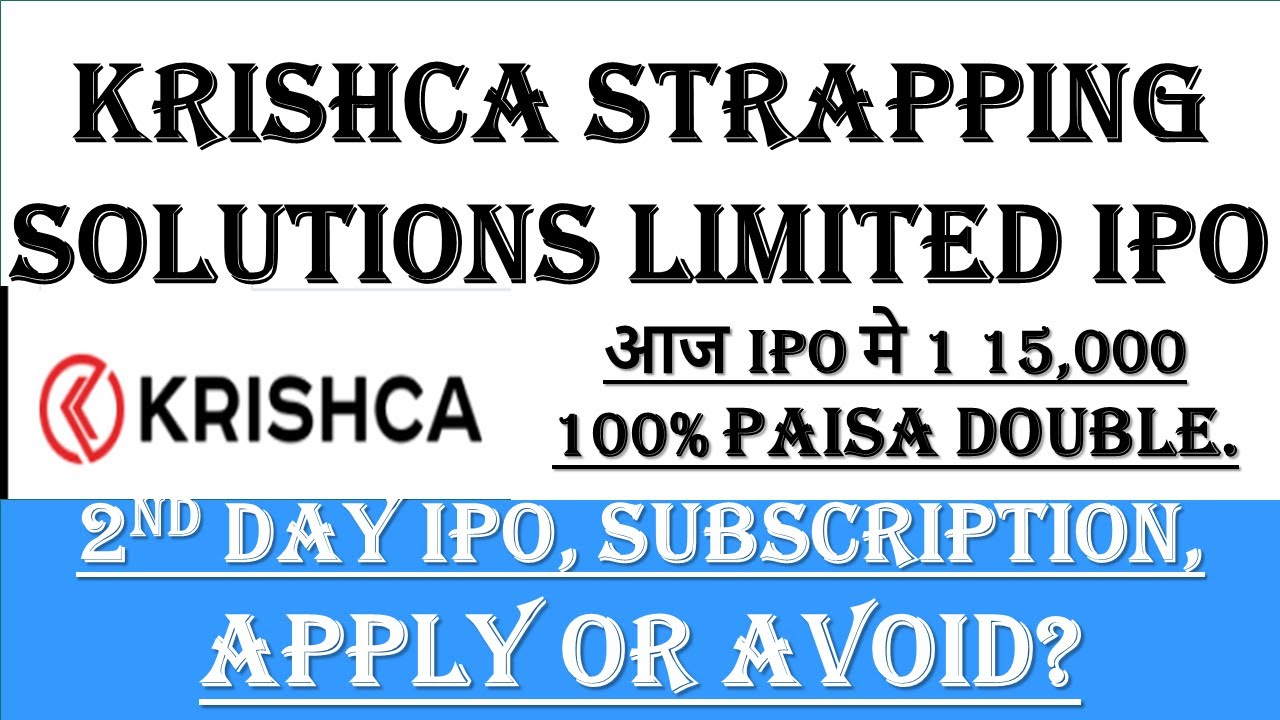 Krishca Strapping Solutions IPO 2ND DAY SUBSCRIPTION | Krishca Strapping IPOGMP | Krishca IPO ...