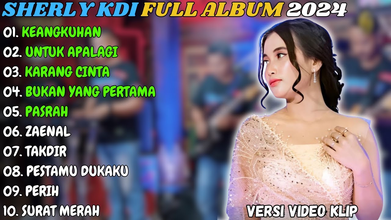 Sherly Kdi Full Album Terbaru 2024 | Keangkuhan - Untuk Apalagi | Om Adella Terbaru 2024 - YouTube