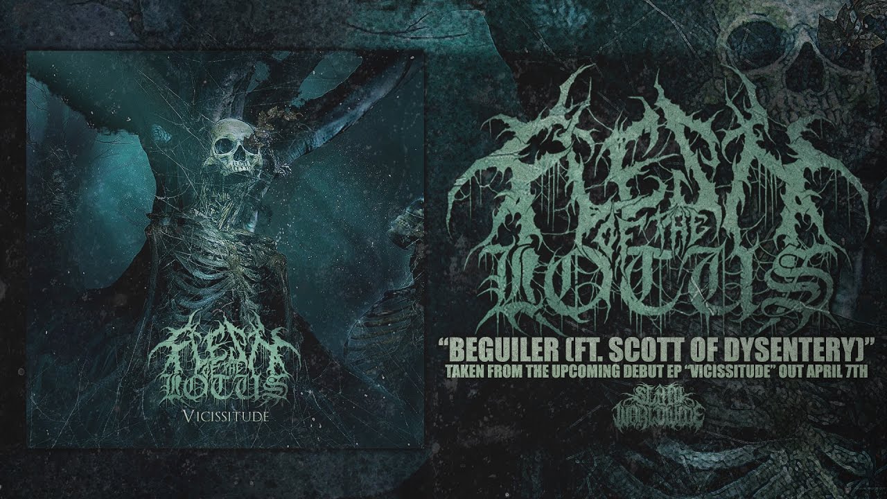 FLESH OF THE LOTUS - BEGUILER (FEAT. SCOTT OF DYSENTERY) [DEBUT SINGLE ...