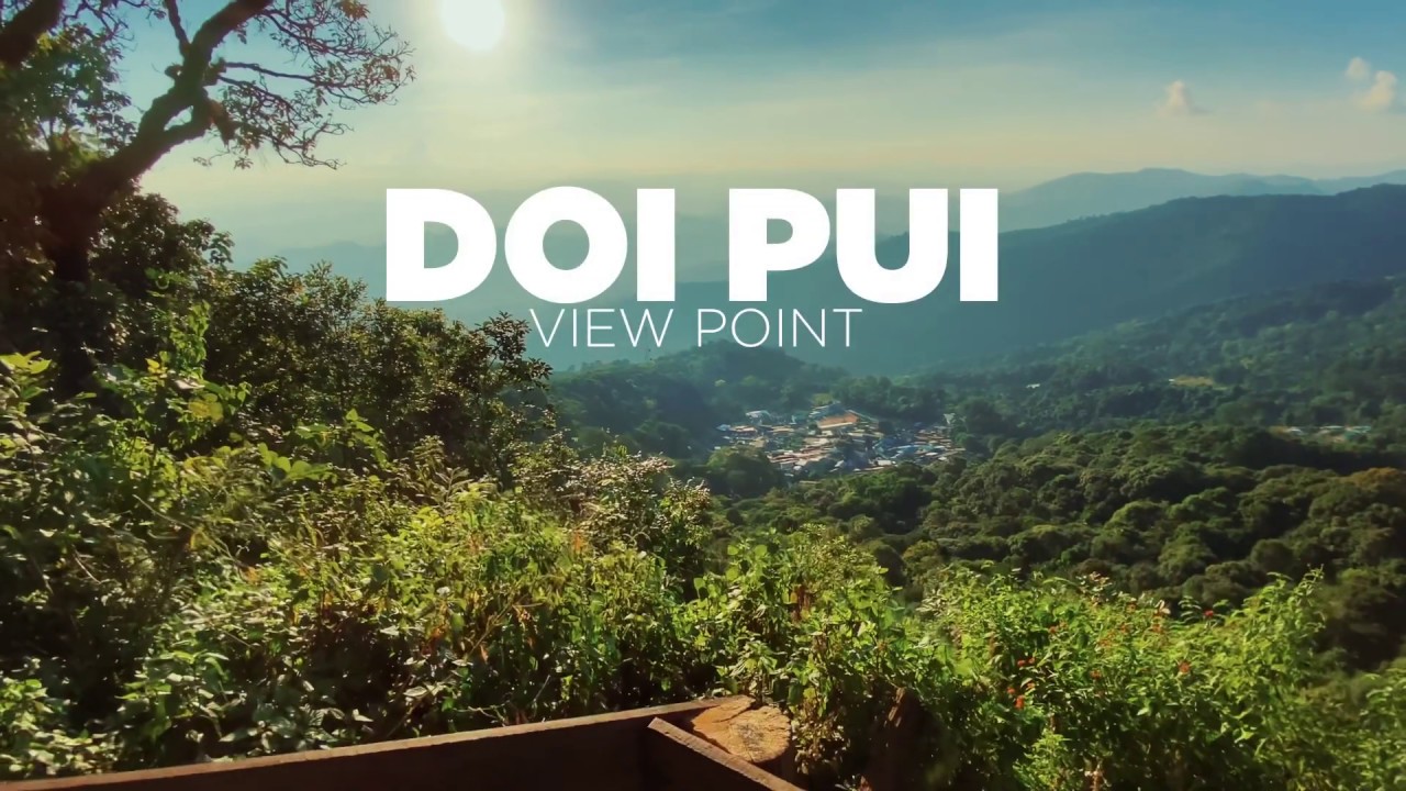 Doi Pui View Point - YouTube