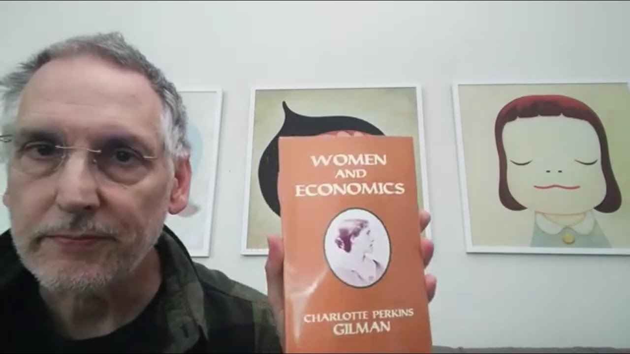 Women and Economics by Charlotte Perkins Gilman: A Brief Excerpt - YouTube