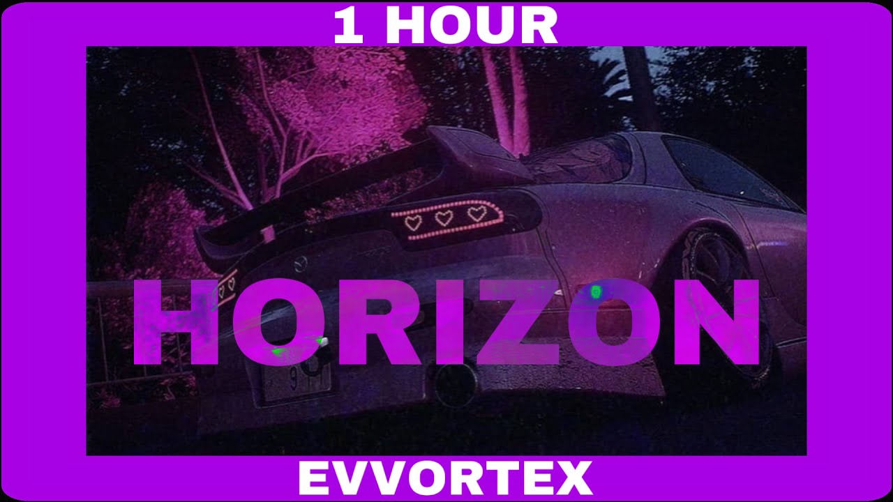 EVVORTEX - HORIZON - 1 Hour (Loop) - Aggressive PHONK - YouTube