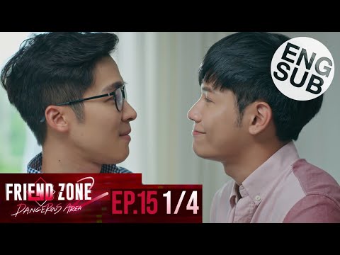 [Eng Sub] Friend Zone 2 Dangerous Area | EP.15 [1/4]