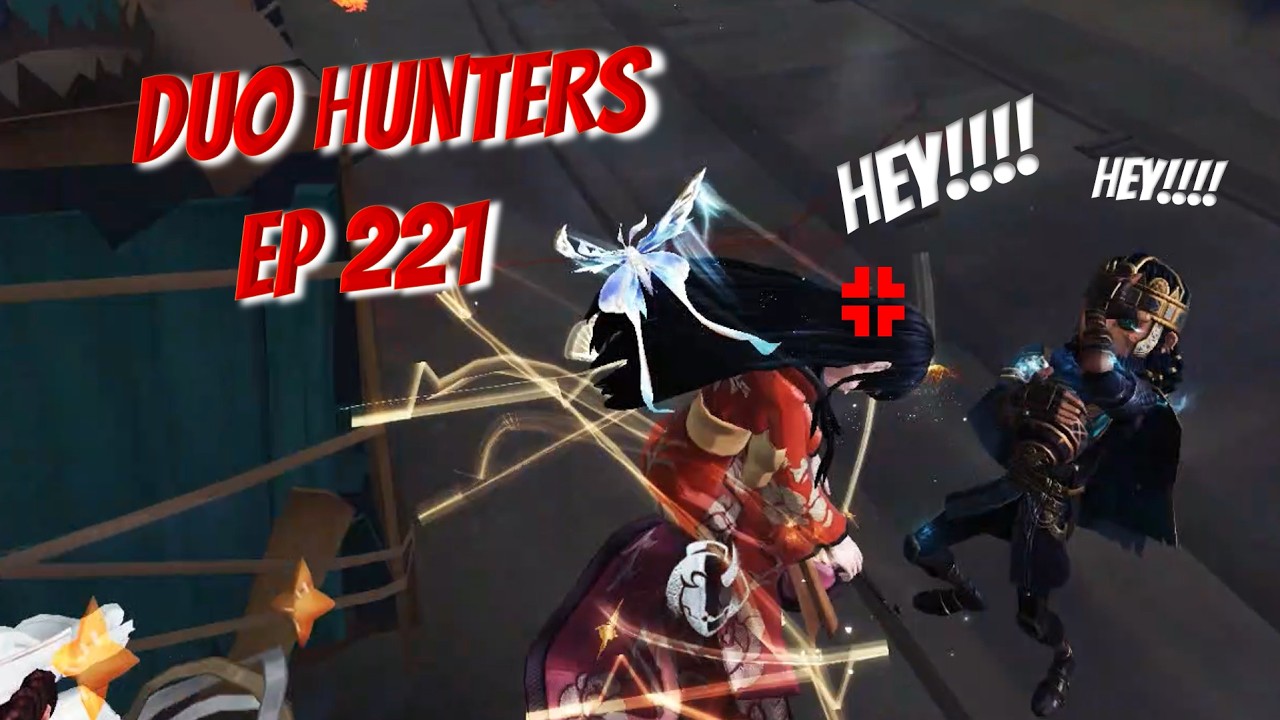 DUO HUNTERS EP 221 IDV #hupperkupper #identityv #第五人格 #8vs2 #duohunter ...