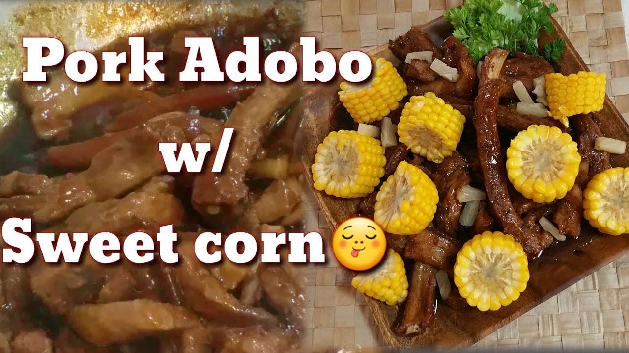 Pork Adobo with Sweet corn| by InDai Faith - YouTube