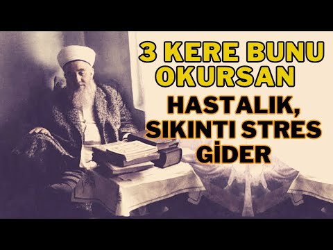 3 Kere Bunu Okursan Hastalık, Sıkıntı Stres Gider -  M. Zahid Kotku Hocaefendi (r.aleyh) 