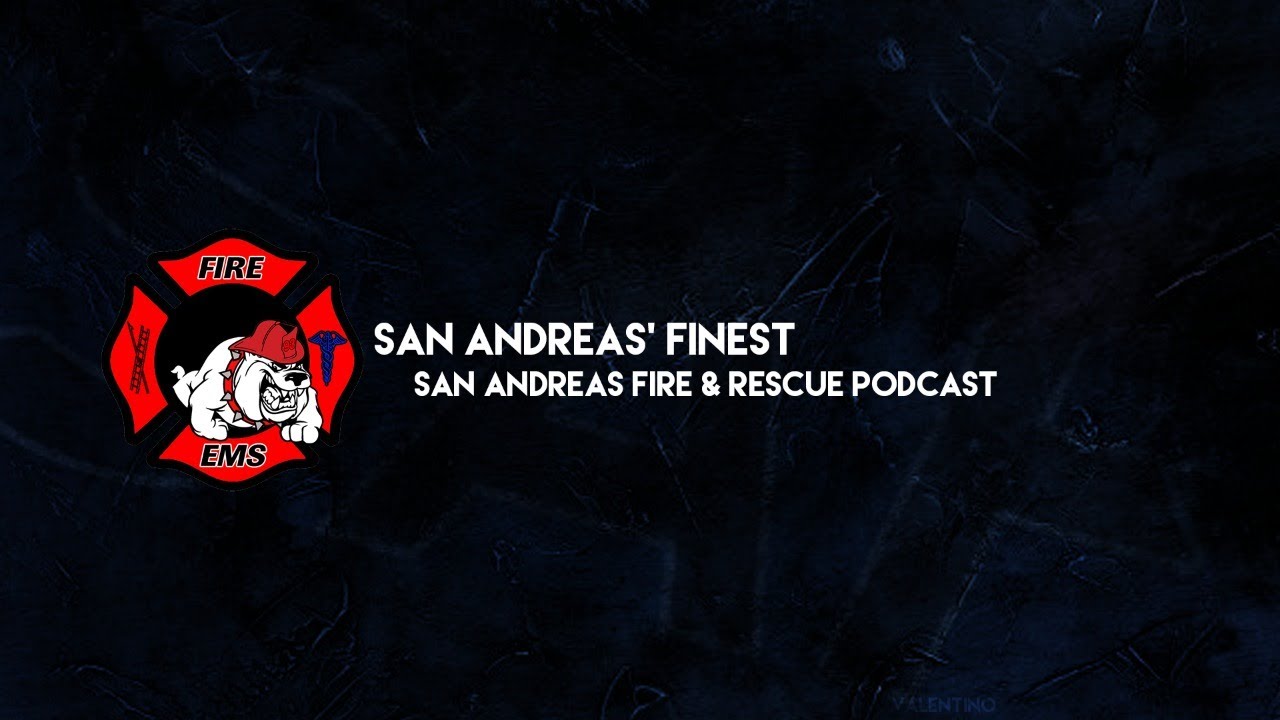 San Andreas' Finest Podcast #2: Fire Department - YouTube