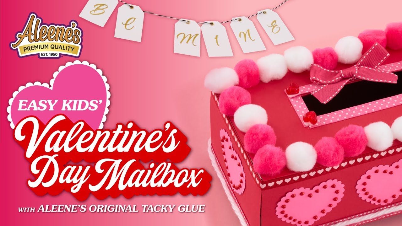 Easy Kids’ Valentine’s Day Mailbox with Tacky Glue - YouTube