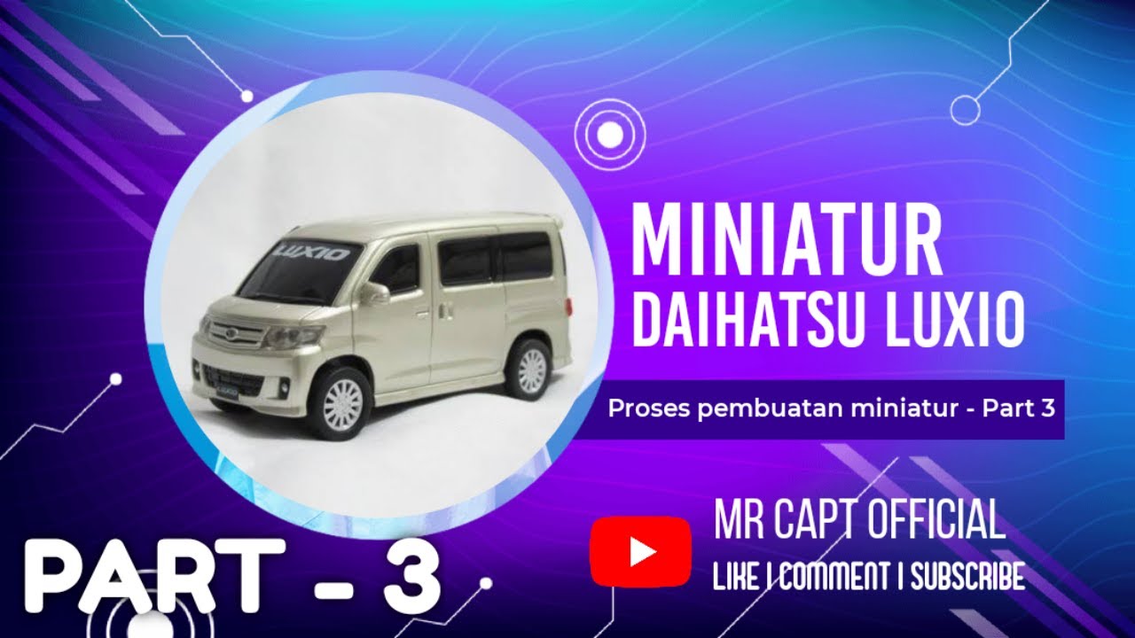 PROSES PEMBUATAN MINIATUR MOBIL LUXIO |PART 3 | How to make diecast car ...