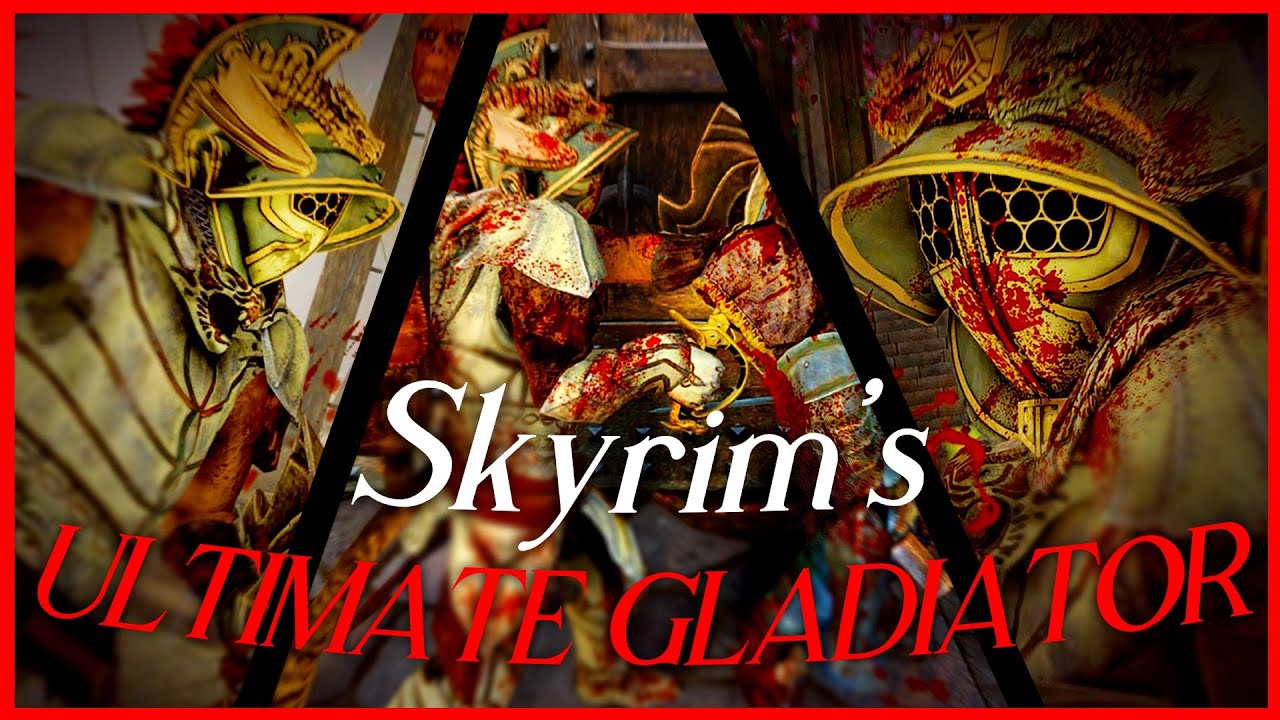 How to Become the ULTIMATE GLADIATOR in Skyrim - YouTube