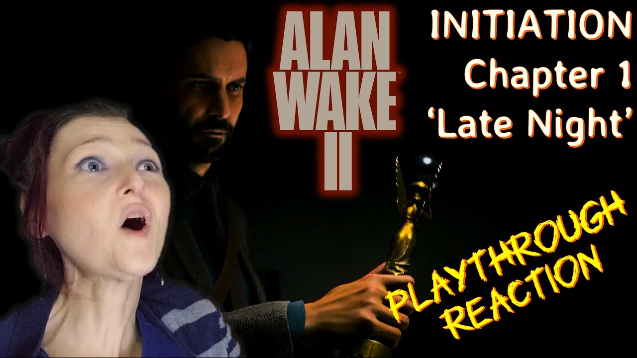 Alan Wake 2: INITIATION Chapter 1 - 'Late Night' Playthrough Reaction! - YouTube