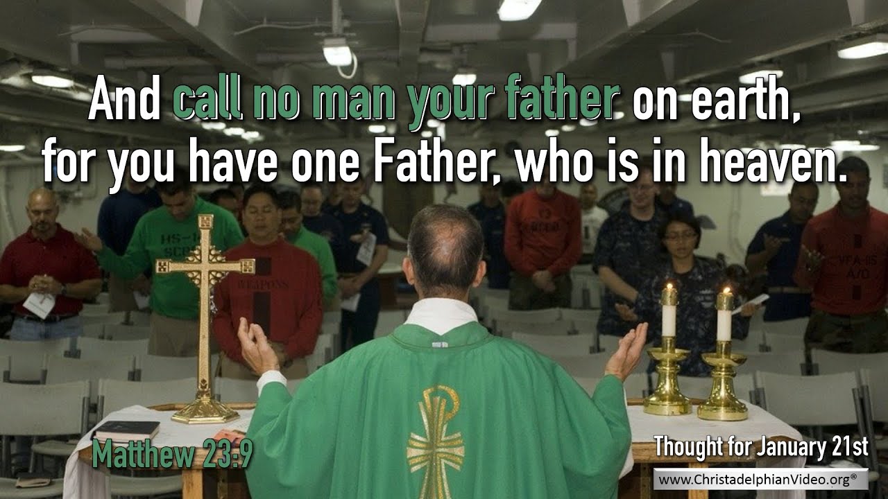 Thought for January 21st 'Call no man your Father - YouTube