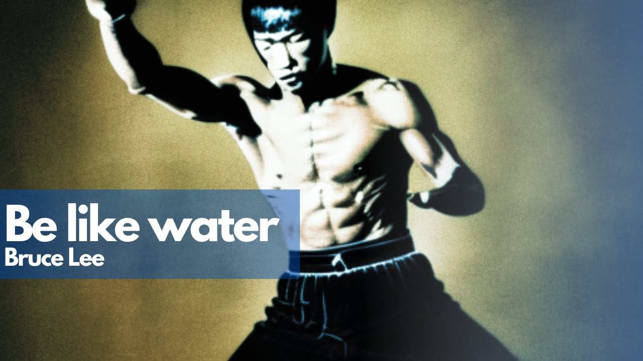 Be like water | Motivational Speech | Bruce Lee - YouTube