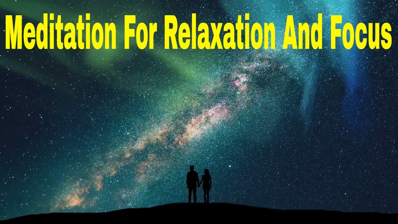 Meditation For Relaxation And Focus | Uplifting And Vibrant Sounds ...