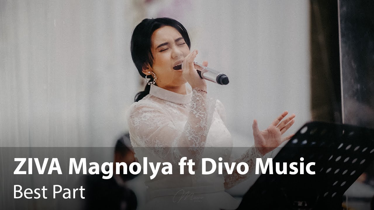 ZIVA Magnolya ft Divo Music - Best Part (Daniel Caesar & H.E.R) - YouTube
