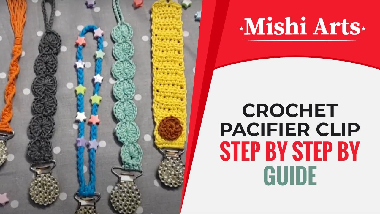 Crochet Pacifier Clip / Step by Step by Guide - YouTube