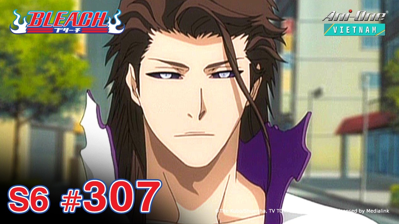《BLEACH S6》 Tập 307 (Vietsub)【Ani-One Vietnam】 - YouTube