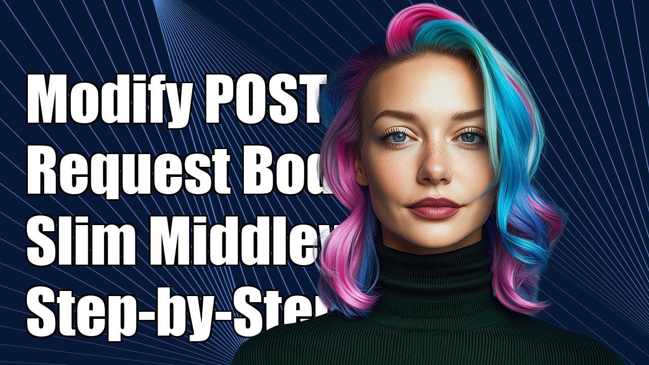 How to Modify POST Request Body in Slim Middleware: A Step-by-Step ...