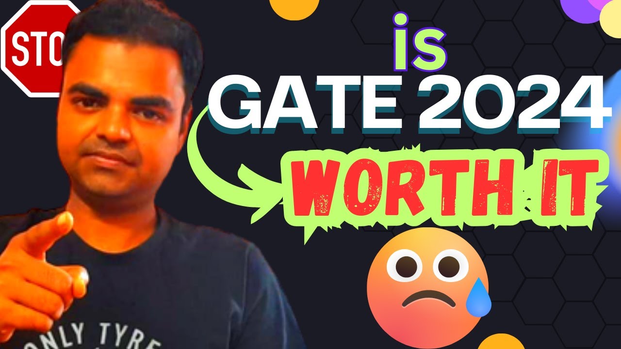 GATE 2024- is GATE Form Filling Worth It, Last Date to Fill GATE Form # ...