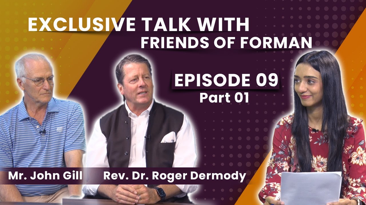 Exclusive Talk with Friends of Forman | Mr. John Gill | Dr. Roger ...