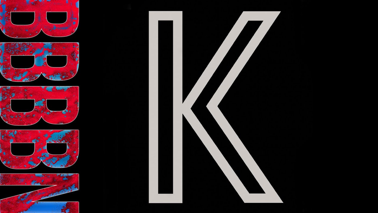 BBBBN #61: K - YouTube